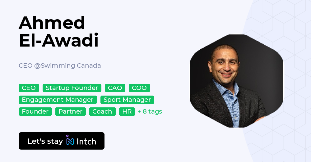 Ahmed El-Awadi - CEO, Swimming Canada | Intch