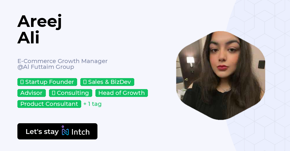 Areej Ali - E-Commerce Growth Manager, Al Futtaim Group | Intch