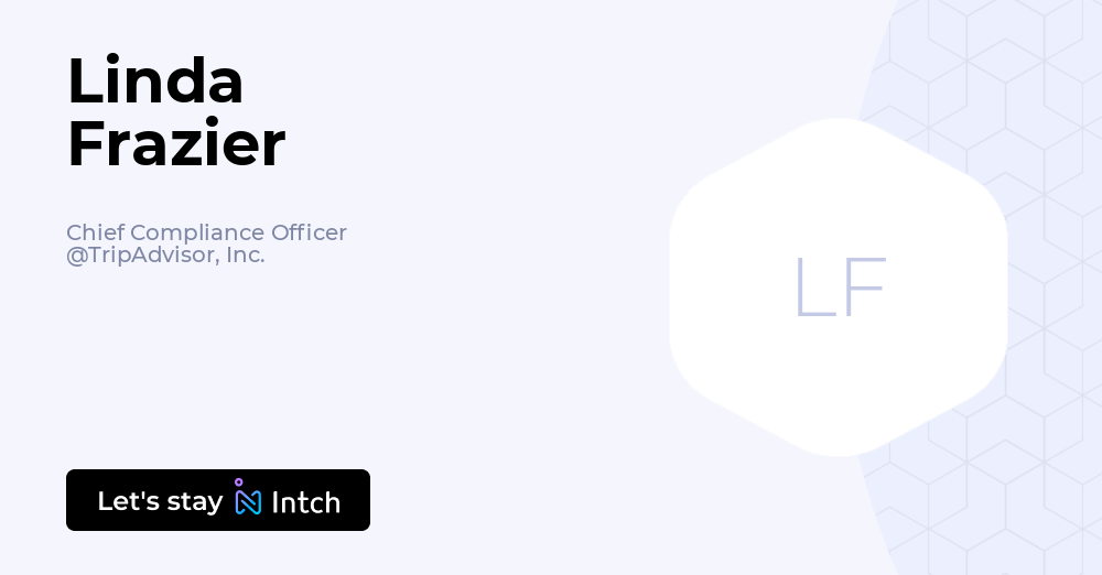 Linda Frazier - Chief Compliance Officer, TripAdvisor, Inc. | Intch