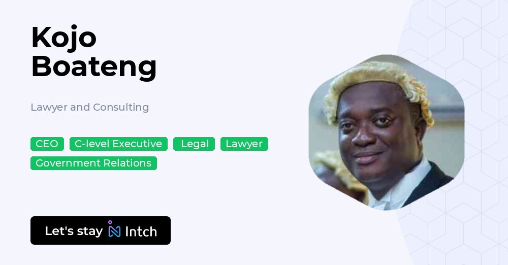 Kojo Boateng - Lawyer and Consulting, | Intch