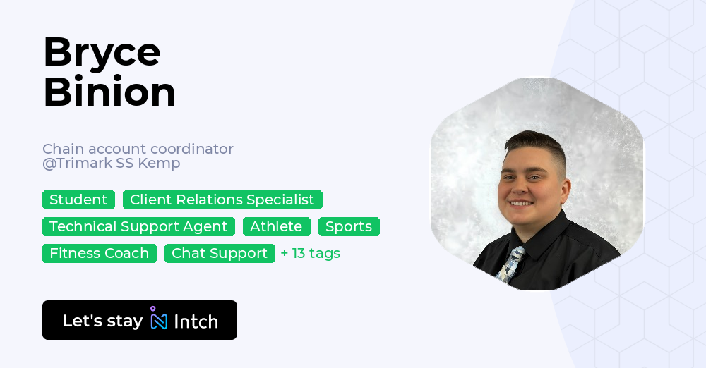 Bryce Binion - Chain account coordinator, Trimark SS Kemp | Intch