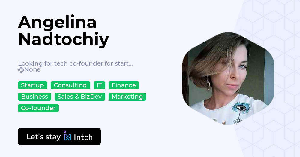 Angelina Nadtochiy - Looking for tech co-founder for startup in France ...