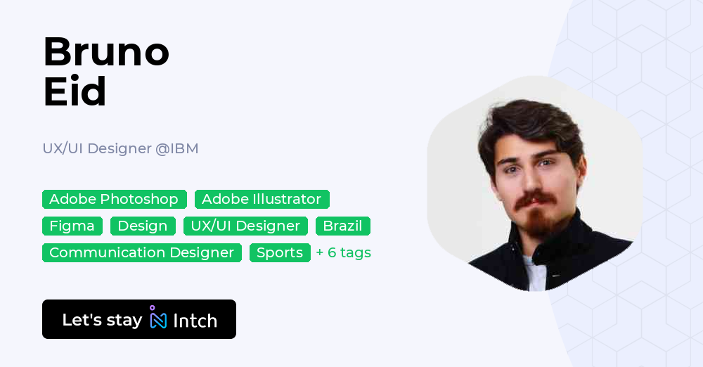 Bruno Eid - UX/UI Designer, IBM | Intch