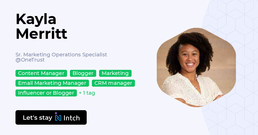 Kayla Merritt - Sr. Marketing Operations Specialist, OneTrust | Intch