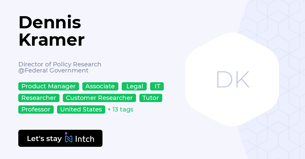 Dennis Kramer - Director of Policy Research, Federal Government | Intch