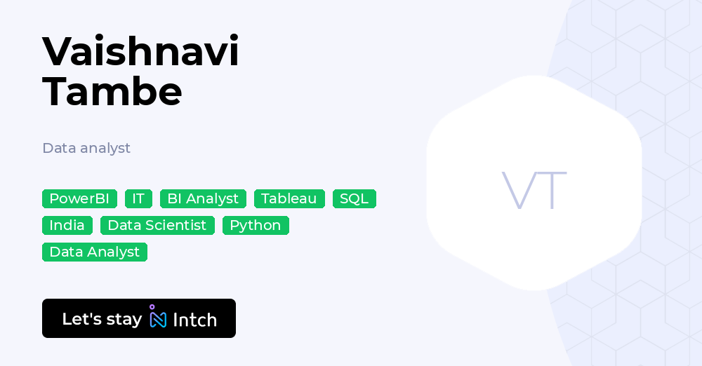 Vaishnavi Tambe - Data analyst, | Intch