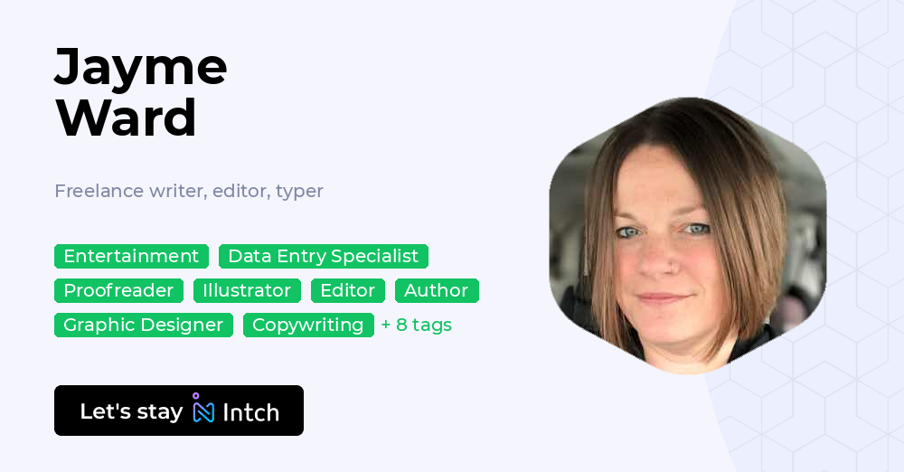 Jayme Ward - Freelance writer, editor, typer, | Intch