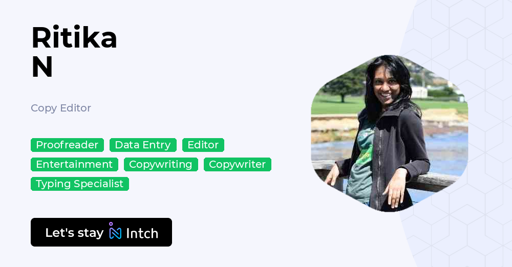 Ritika N - Copy Editor, | Intch