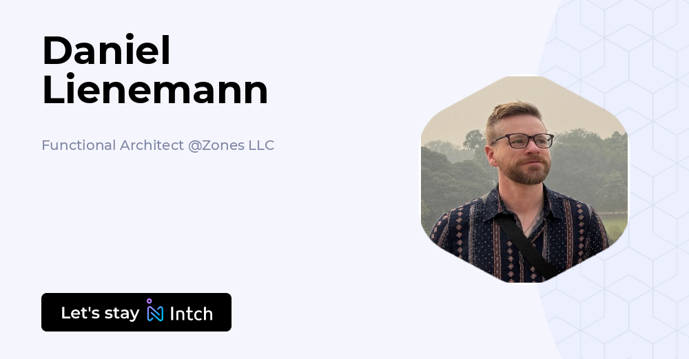 Daniel Lienemann - Functional Architect, Zones LLC | Intch