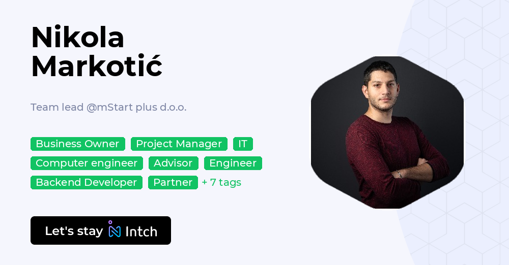 Nikola Markotić - Team lead, mStart plus d.o.o. | Intch