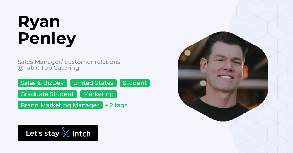 Ryan Penley - Sales Manager/ customer relations, Table Top Catering | Intch