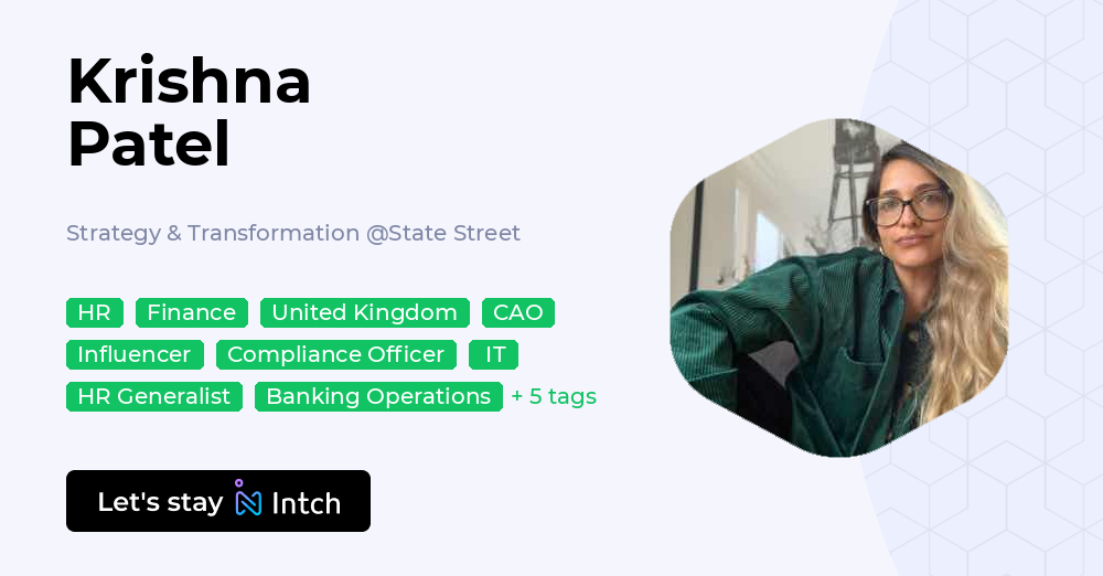 Krishna Patel - Strategy & Transformation, State Street | Intch