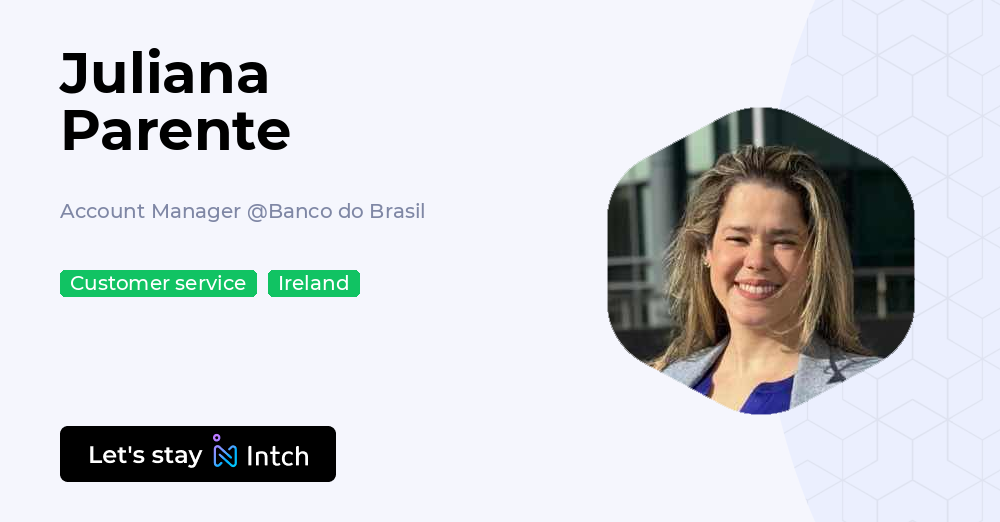 Juliana Parente - Account Manager, Banco do Brasil | Intch