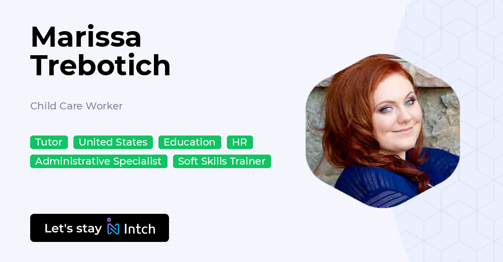 Marissa Trebotich - Child Care Worker, | Intch