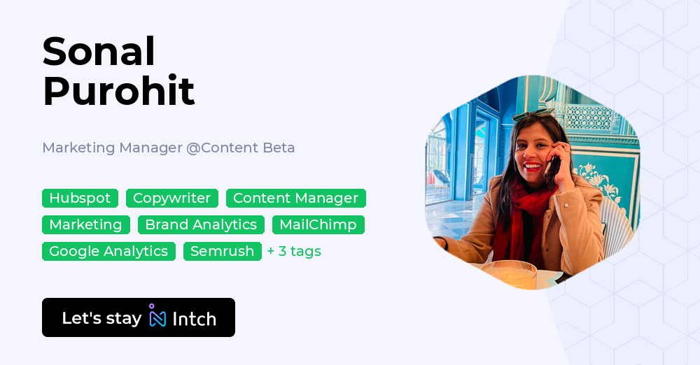 Sonal Purohit - Marketing Manager, Content Beta | Intch