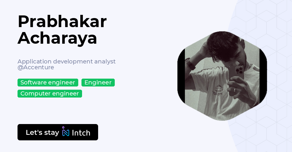 Prabhakar Acharaya - Application development analyst, Accenture | Intch