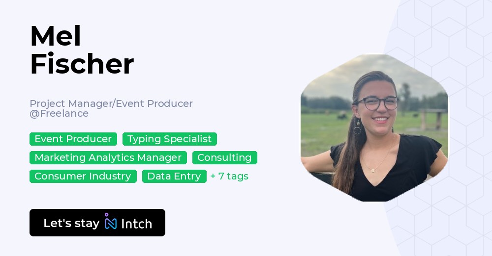 Mel Fischer - Project Manager/Event Producer, Freelance | Intch