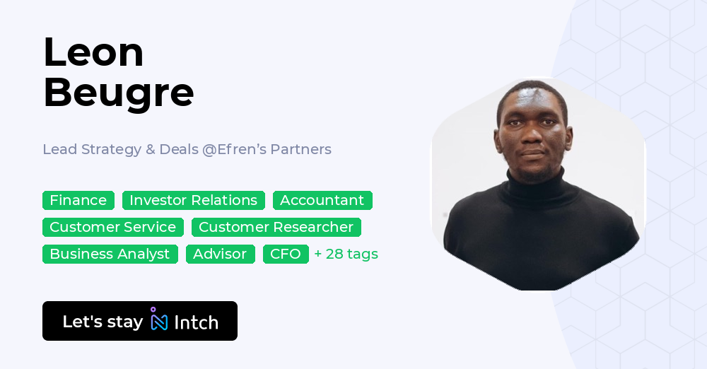 Leon Beugre - Lead Strategy & Deals, Efren’s Partners | Intch