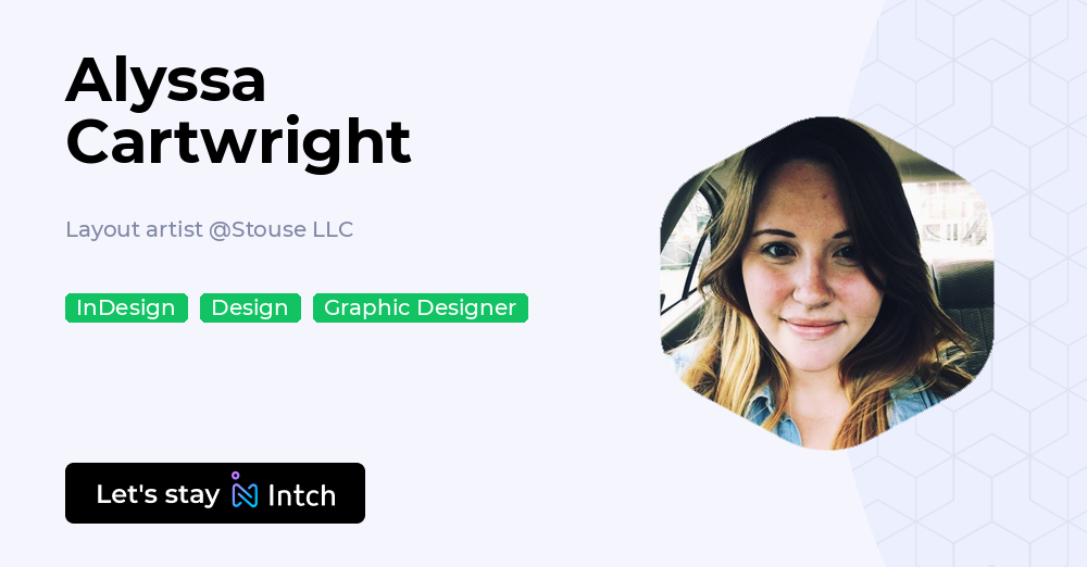 Alyssa Cartwright - Layout artist, Stouse LLC | Intch