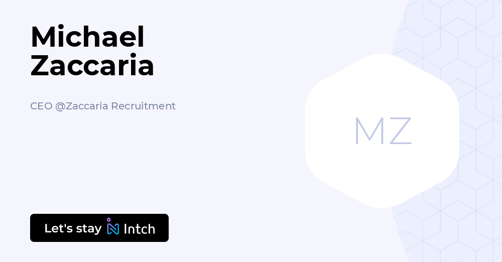 Michael Zaccaria - CEO, Zaccaria Recruitment | Intch