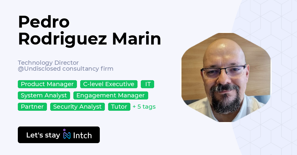 Pedro Rodriguez Marin - Technology Director, Undisclosed consultancy firm | Intch