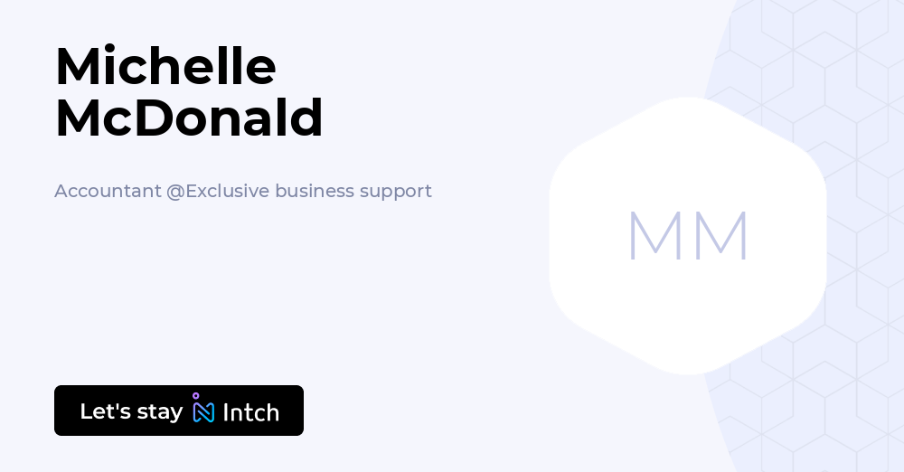 Michelle McDonald - Accountant, Exclusive business support | Intch