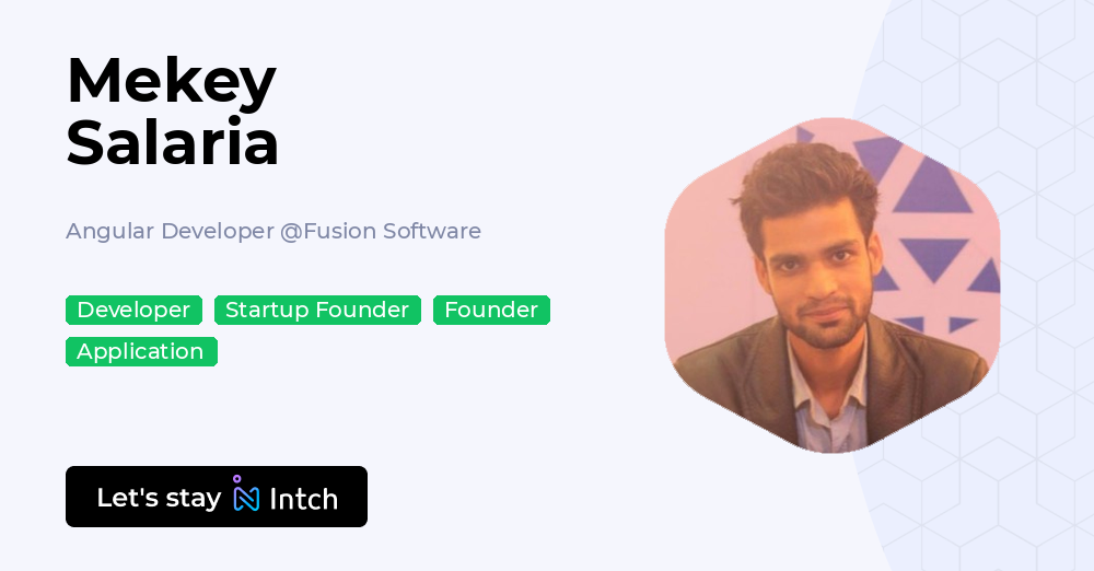 Mekey Salaria - Angular Developer, Fusion Software | Intch