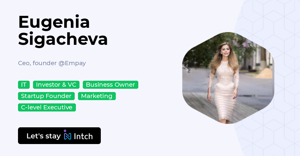 Eugenia Sigacheva - Ceo, founder, Empay | Intch