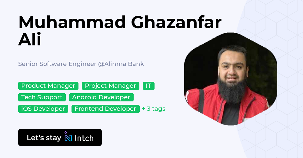 Muhammad Ghazanfar Ali - Senior Software Engineer, Alinma Bank | Intch