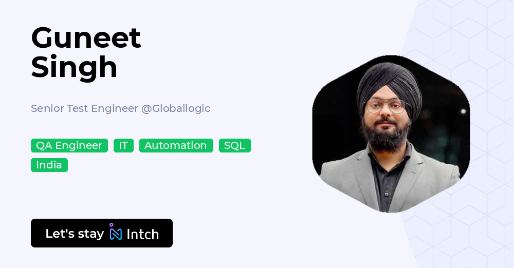Guneet Singh Senior Test Engineer Globallogic Intch