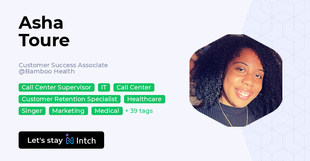 Asha Toure - Customer Success Associate, Bamboo Health | Intch