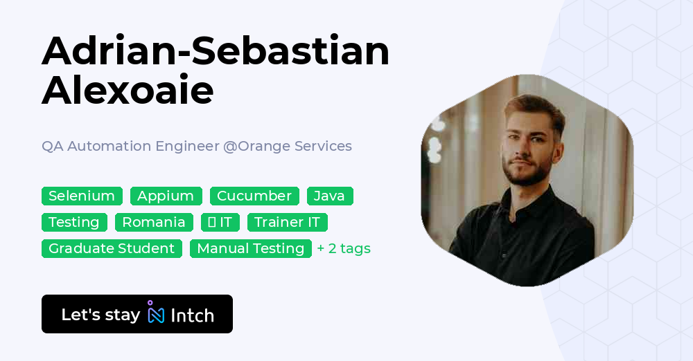 Adrian-Sebastian Alexoaie - QA Automation Engineer, Orange Services | Intch