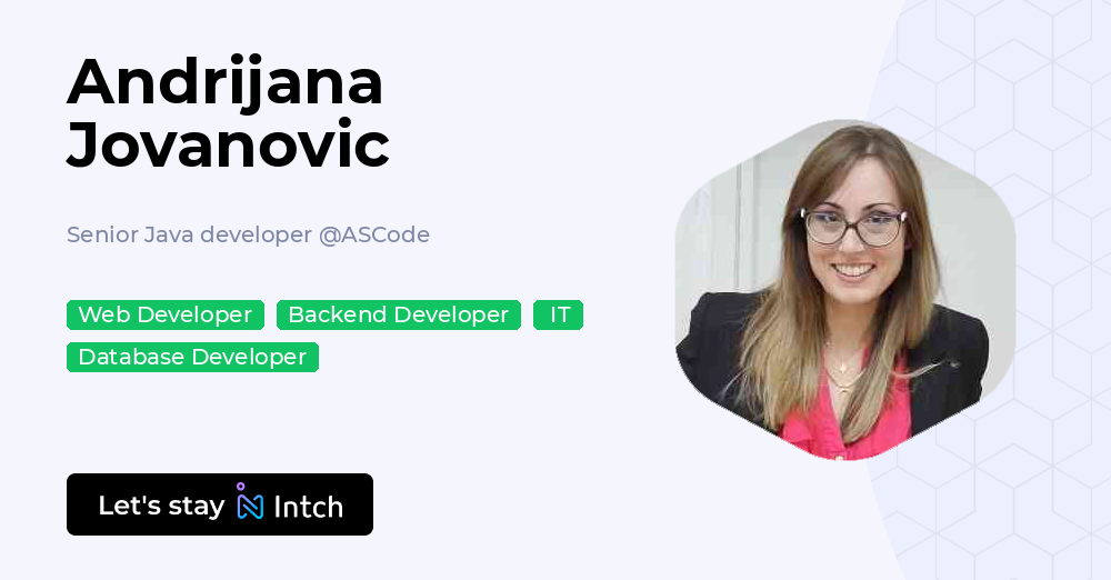 Andrijana Jovanovic - Senior Java developer, ASCode | Intch