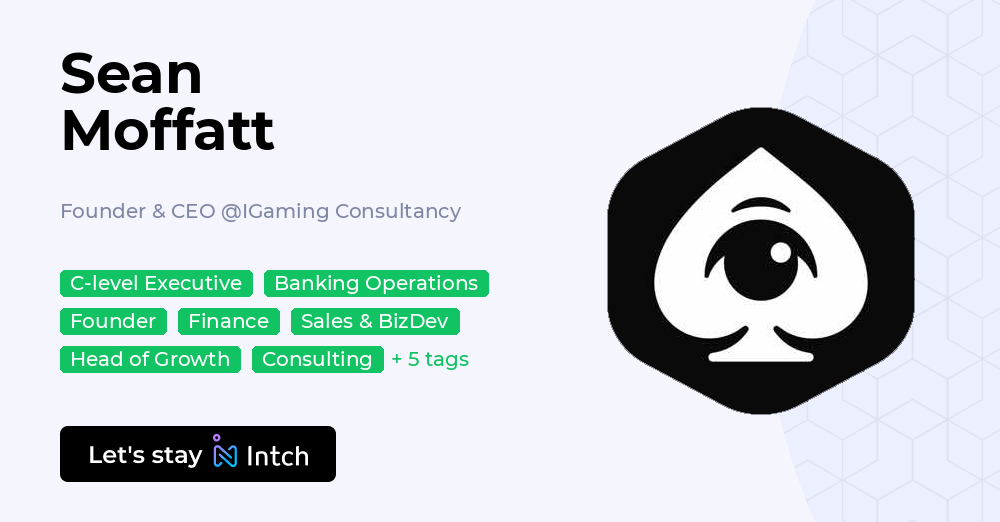 Sean Moffatt - Founder & CEO, IGaming Consultancy | Intch