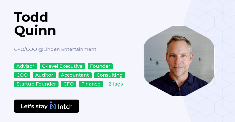 Todd Quinn - CFO/COO, Linden Entertainment | Intch