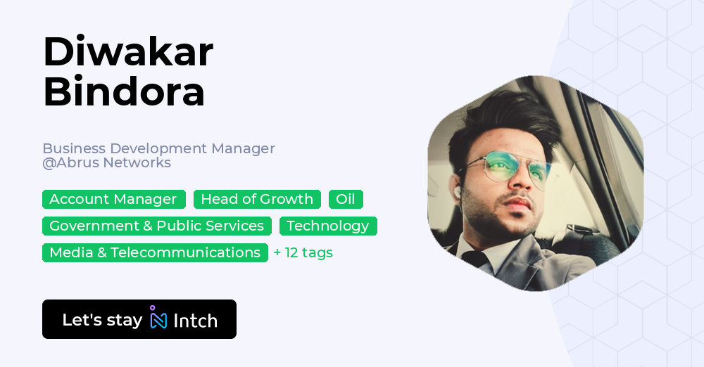 Diwakar Bindora - Business Development Manager, Abrus Networks | Intch