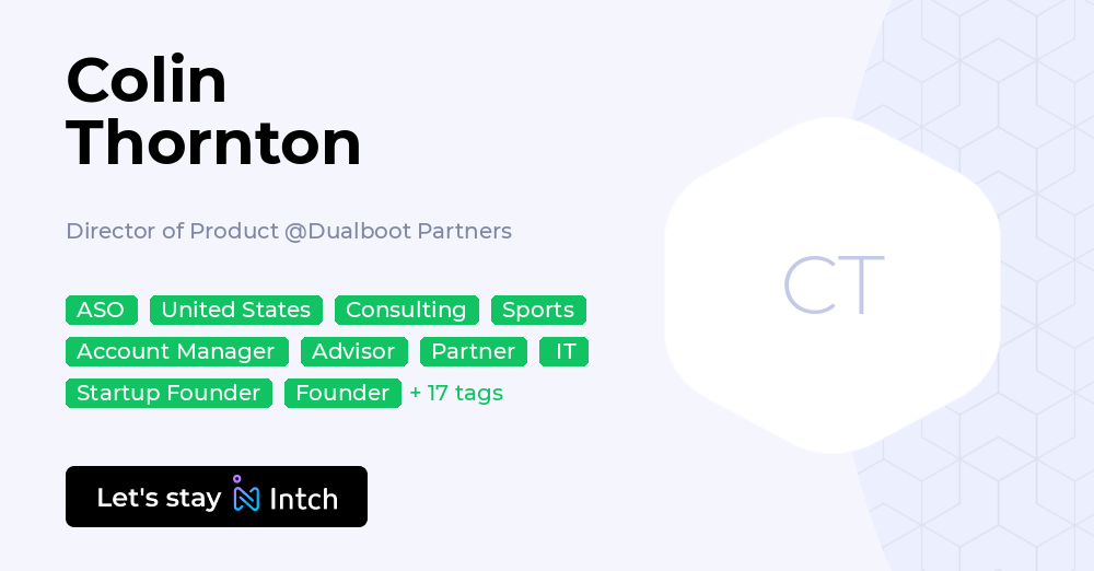 Colin Thornton - Director of Product, Dualboot Partners | Intch