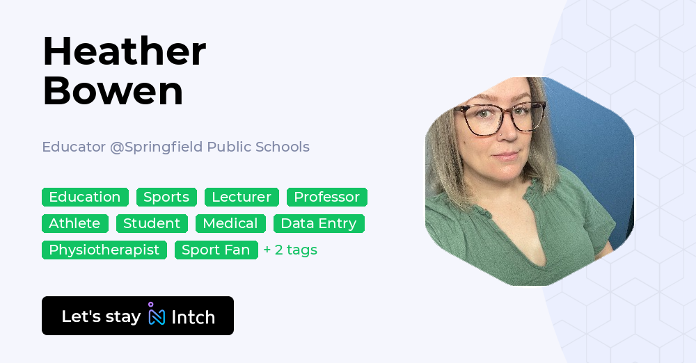 Heather Bowen - Educator, Springfield Public Schools | Intch