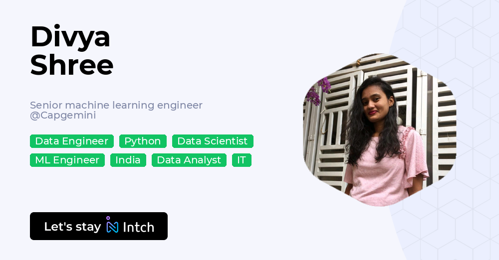 Divya Shree - Senior machine learning engineer, Capgemini | Intch