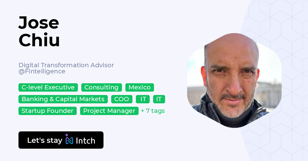 Jose Chiu - Digital Transformation Advisor, Fintelligence | Intch