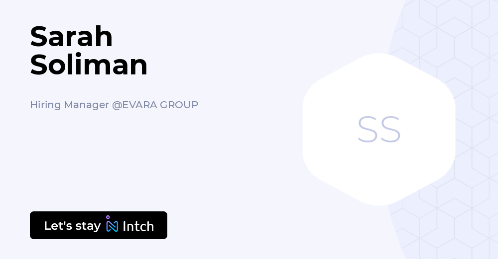 Sarah Soliman - Hiring Manager, EVARA GROUP | Intch