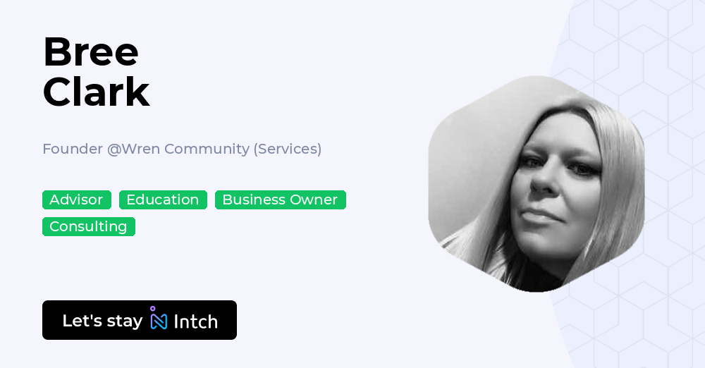 Bree Clark - Founder, Wren Community (Services) | Intch