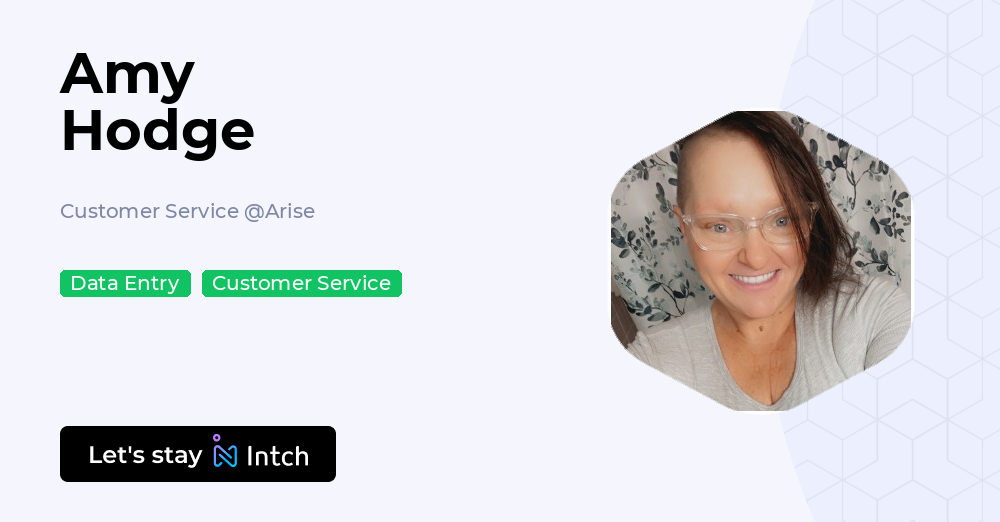 Amy Hodge - Customer Service, Arise | Intch