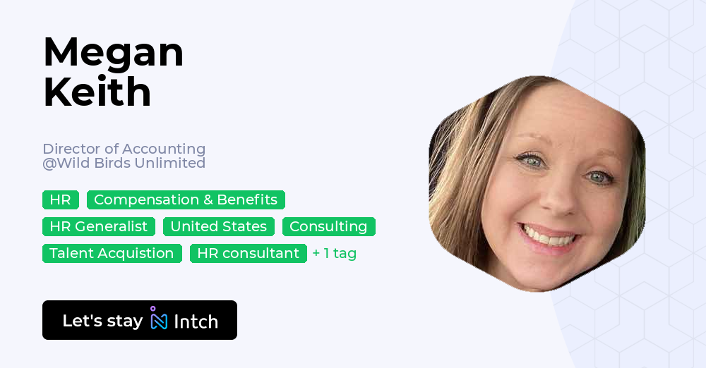 Megan Keith - Director of Accounting, Wild Birds Unlimited | Intch