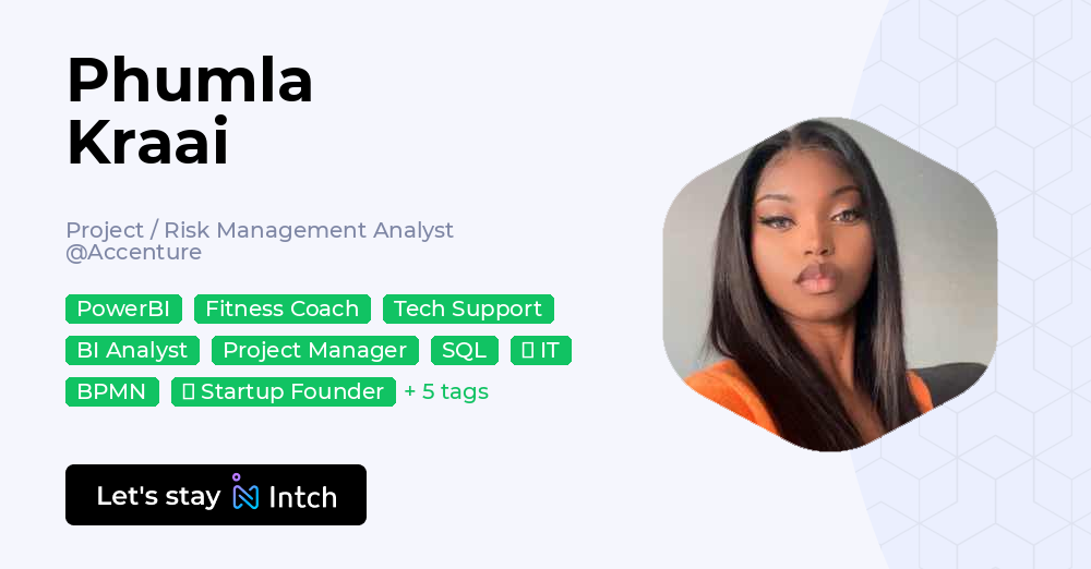Phumla Kraai - Project / Risk Management Analyst, Accenture | Intch