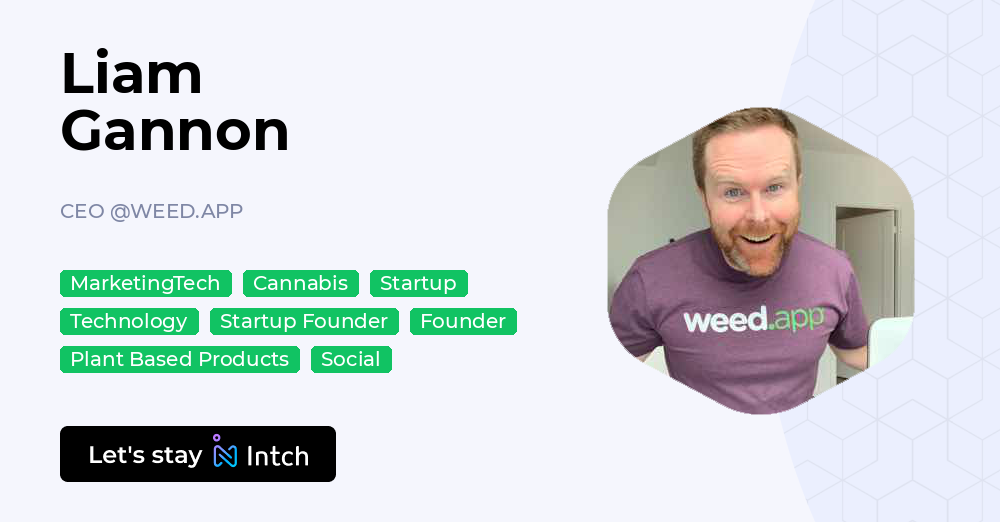 Liam Gannon - CEO, WEED.APP | Intch