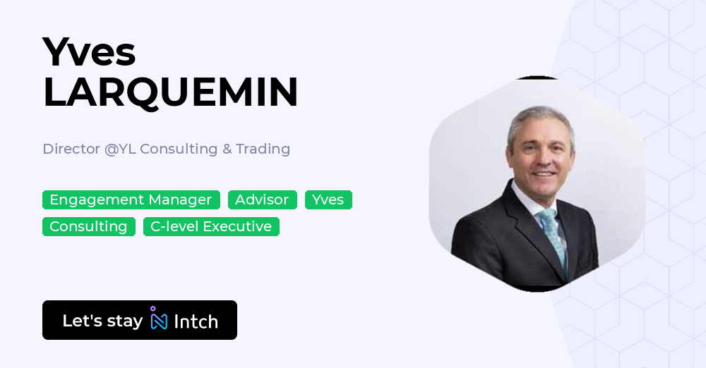 Yves LARQUEMIN - Director, YL Consulting & Trading | Intch