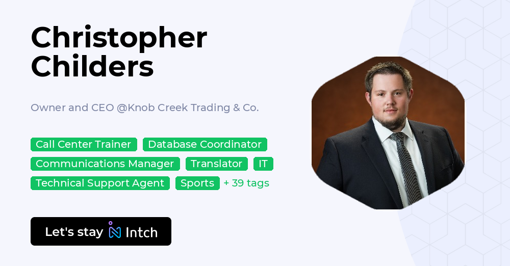 Christopher Childers - Owner and CEO, Knob Creek Trading & Co. | Intch