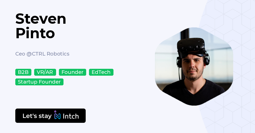 Steven Pinto - Ceo, CTRL Robotics | Intch