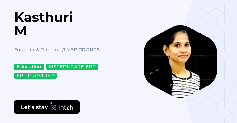 Kasthuri M - Founder & Director, MSP GROUPS | Intch